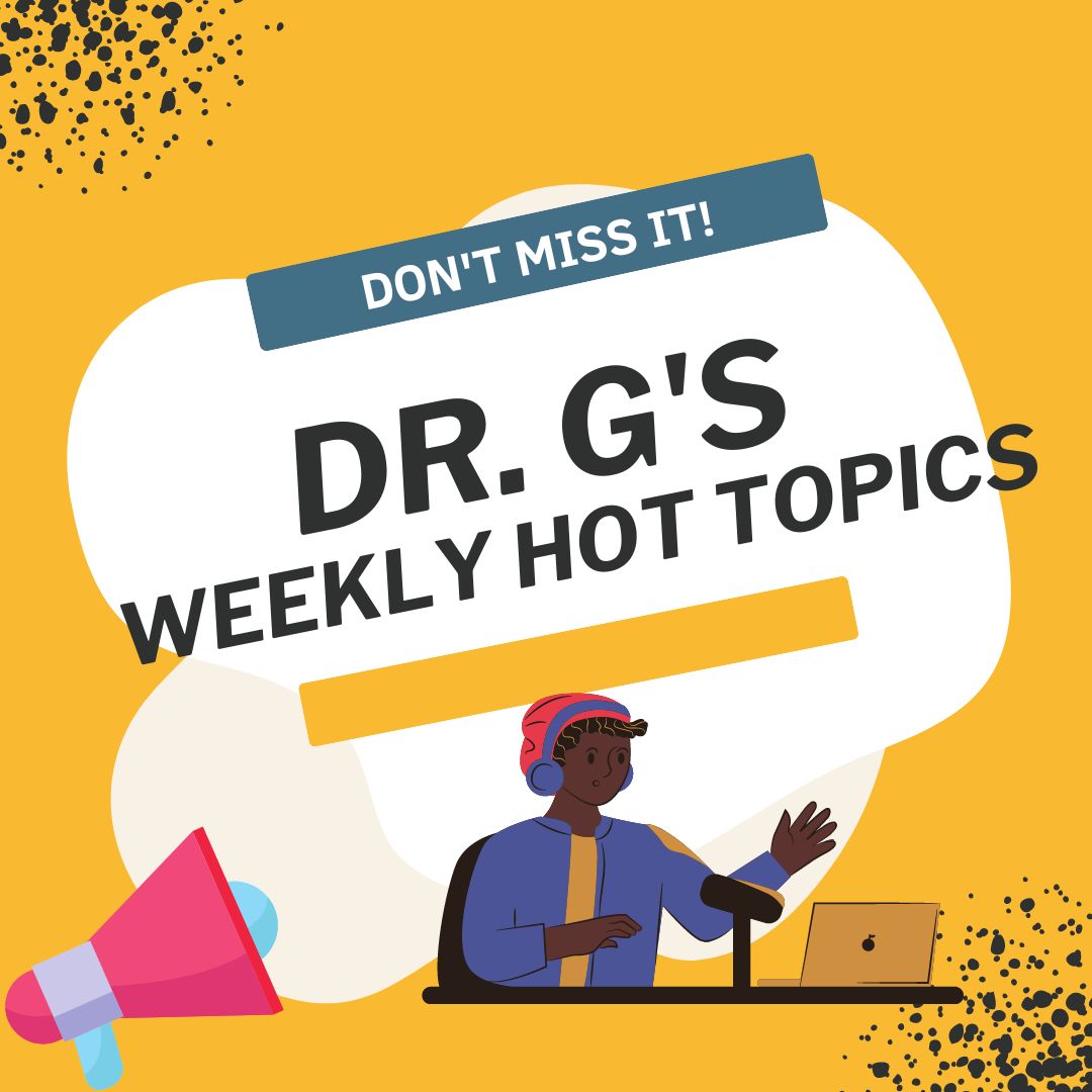 Dr. G’s Weekly Hot Topics!! – Black Future Feminist