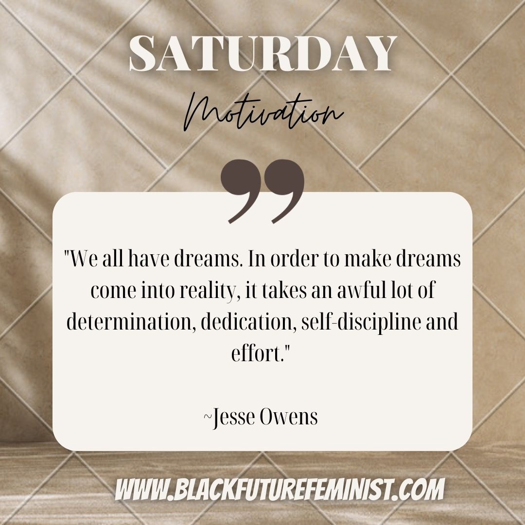 #30DaysofBlackJoy…Day 24-Motivation Saturday!! – Black Future Feminist